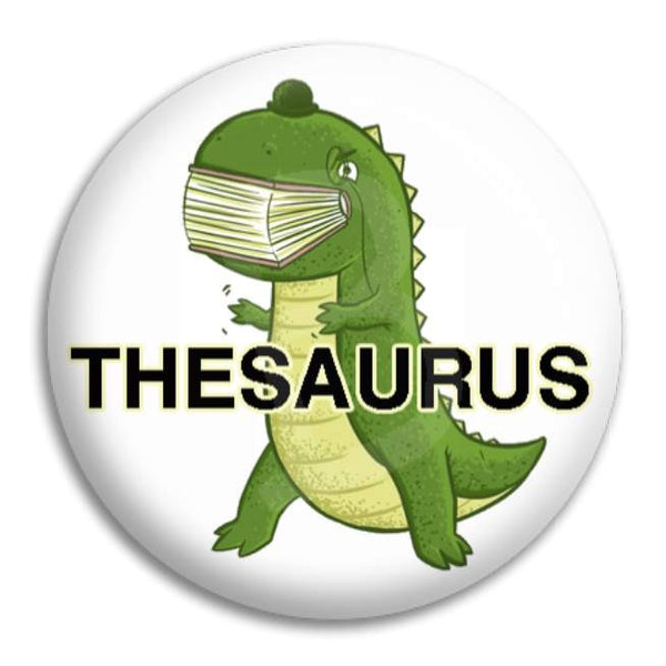 Dinosaur Thesaurus Button Badge – Button Empire
