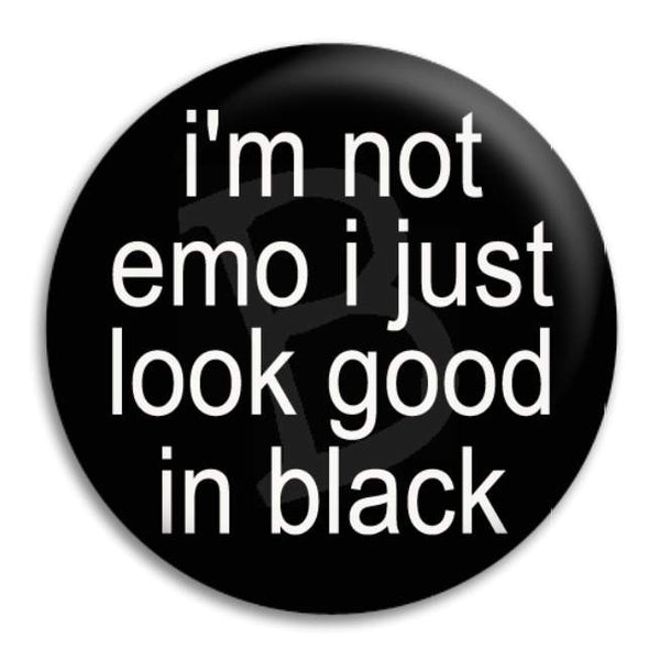 I'M Not Emo Button Badge – Button Empire